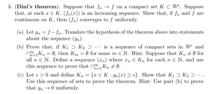 Solved 3. (Dini's theorem). Suppose that fn→f on a compact | Chegg.com