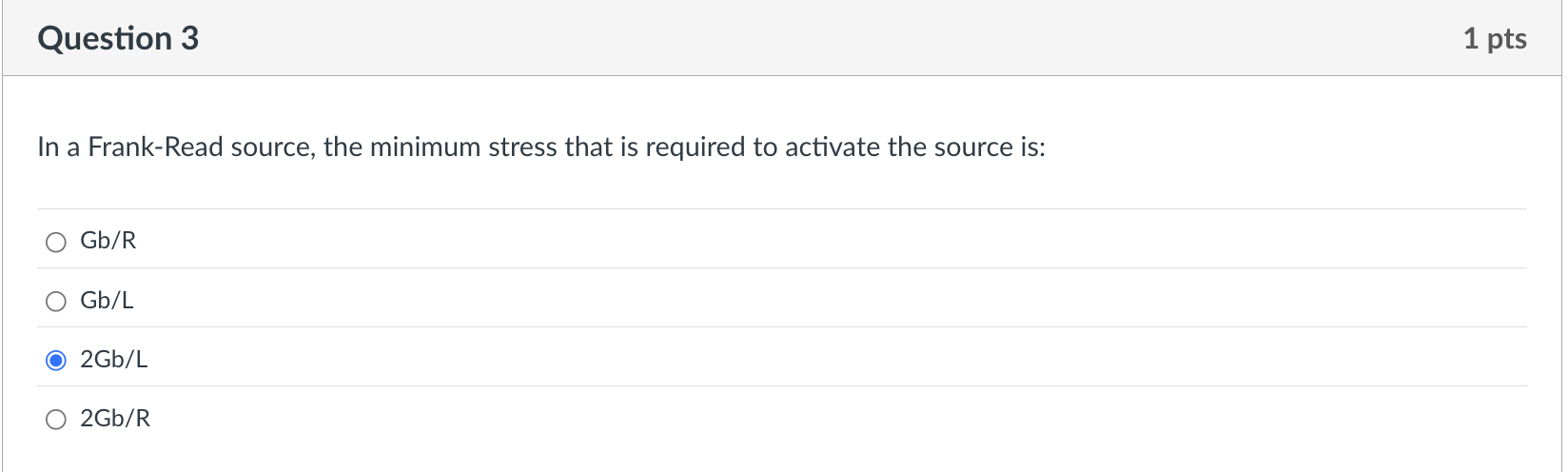 Solved Question 3In ﻿a Frank-Read source, the minimum stress | Chegg.com
