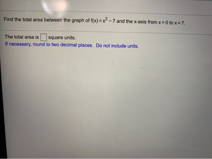 Solved Find the total area between the graph of f(x) = x2 - | Chegg.com