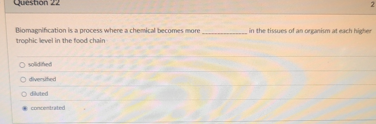 Solved Biomagnification is a process where a chemical | Chegg.com