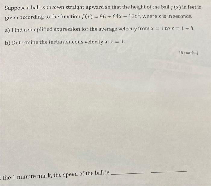 Solved Suppose a ball is thrown straight upward so that the | Chegg.com