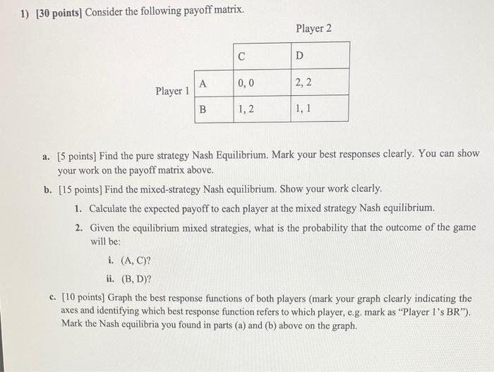 Solved 1) [30 points] Consider the following payoff matrix. | Chegg.com