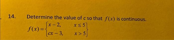 Solved 14. Determine the value of c so that f(x) is | Chegg.com