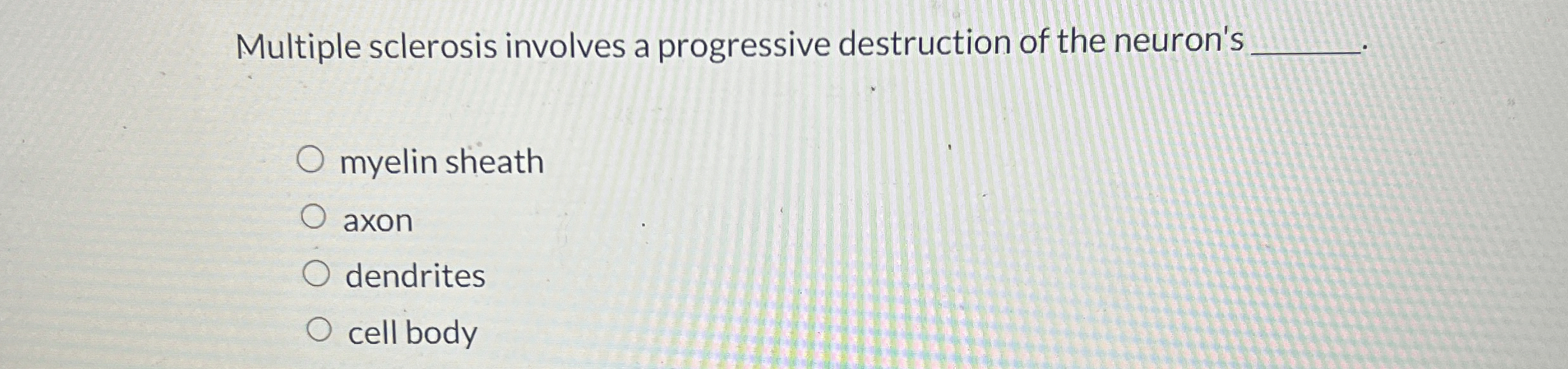 Solved Multiple sclerosis involves a progressive destruction | Chegg.com