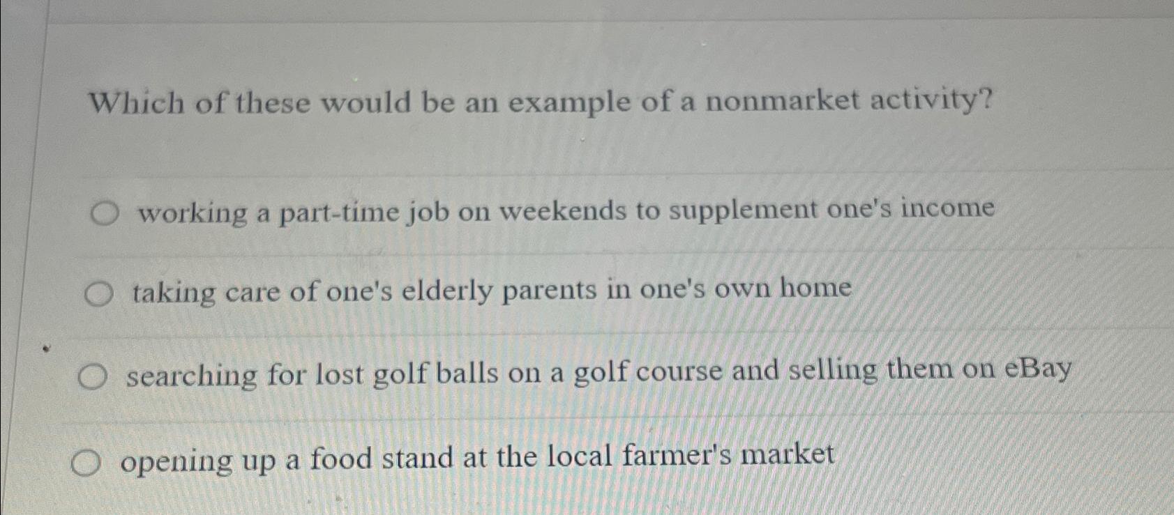 Solved Which of these would be an example of a nonmarket | Chegg.com
