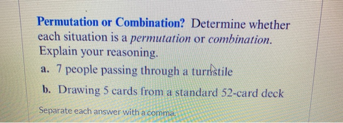 Solved Permutation or Combination? Determine whether each | Chegg.com