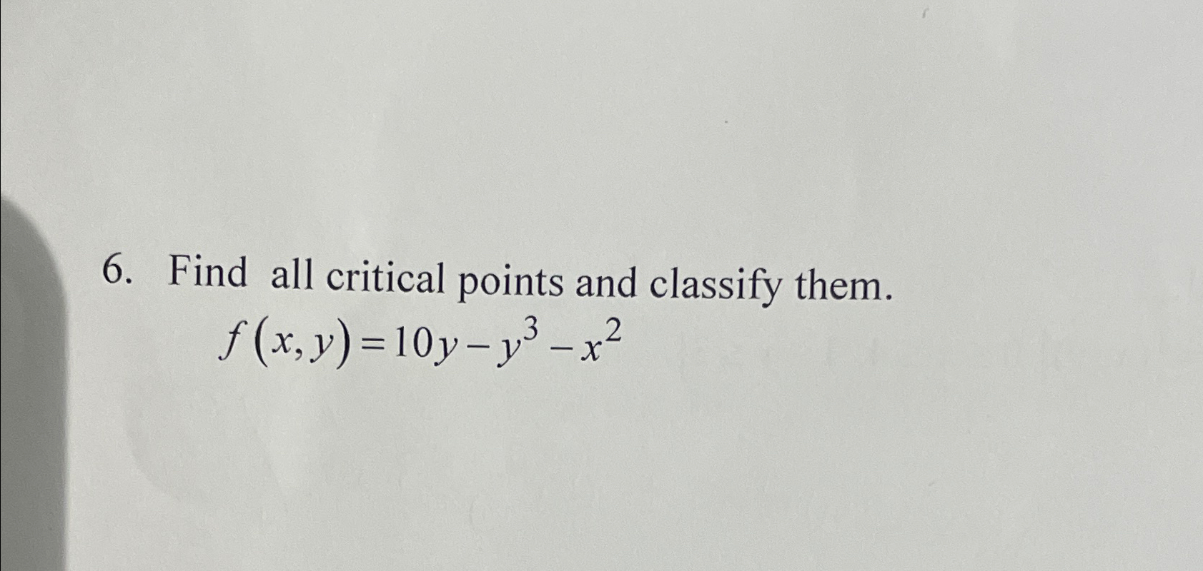 Solved Find all critical points and classify | Chegg.com