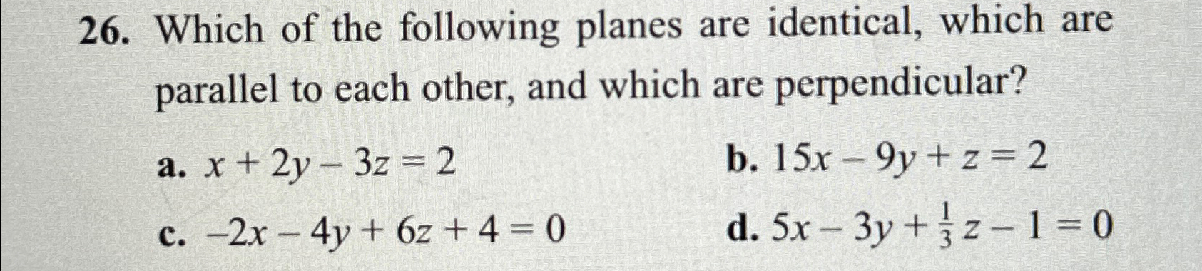 Solved Which of the following planes are identical, which | Chegg.com
