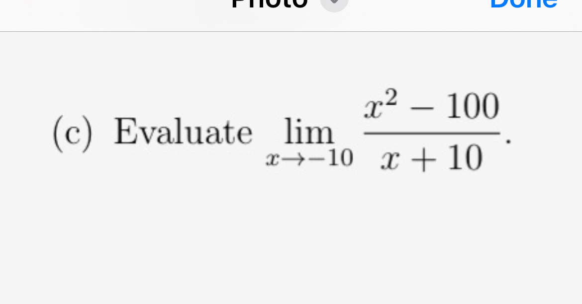 Solved (c) ﻿Evaluate limx→-10x2-100x+10. | Chegg.com
