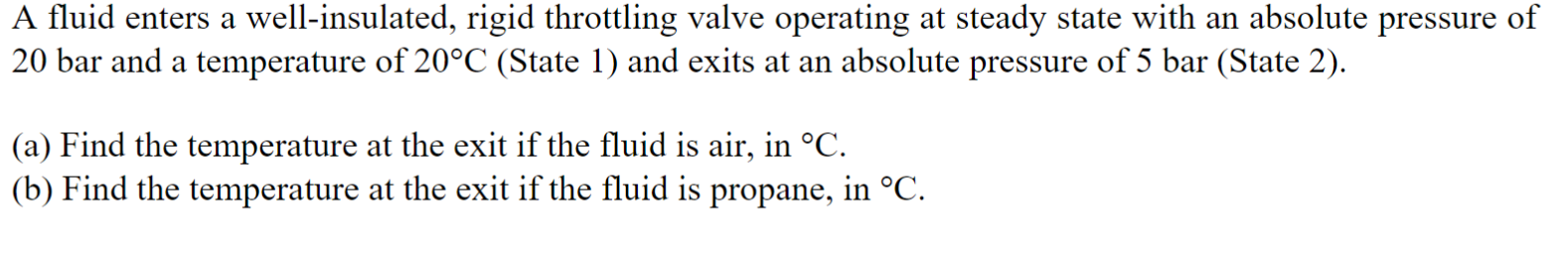 Solved A fluid enters a well-insulated, rigid throttling | Chegg.com