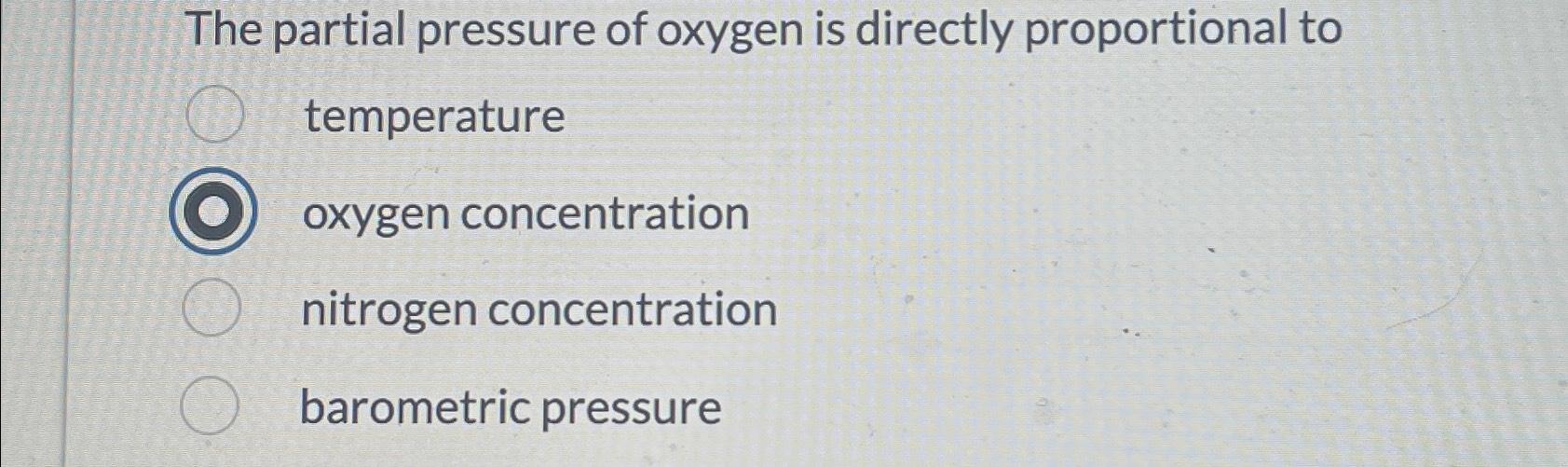 Solved The partial pressure of oxygen is directly | Chegg.com