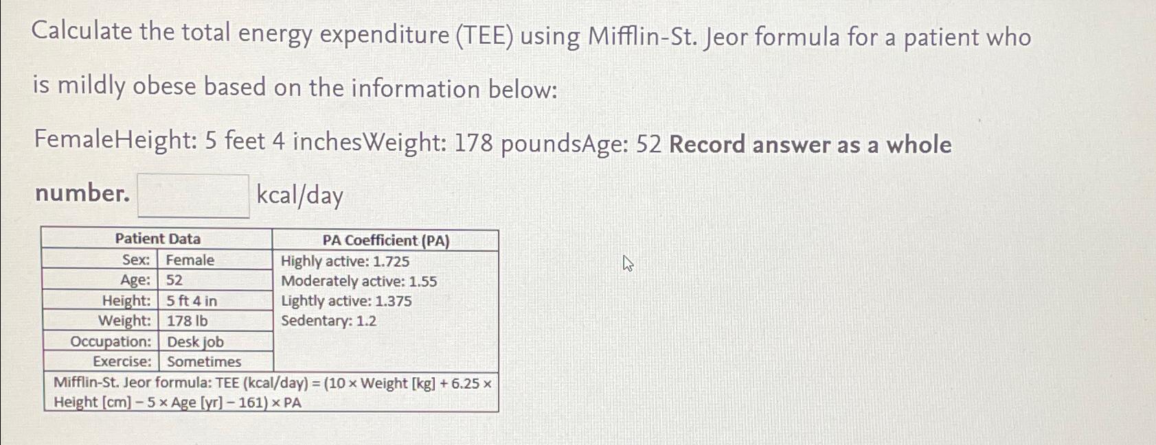 Solved Calculate the total energy expenditure (TEE) ﻿using | Chegg.com