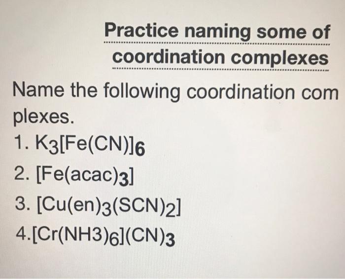 Solved Practice naming some of coordination complexes Name | Chegg.com