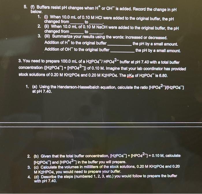 Solved 5. (6) Buffers resist pH changes when H+or OH−is | Chegg.com