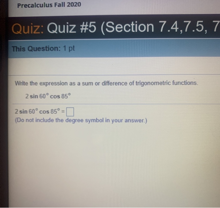 Solved Precalculus Fall 2020 Quiz: Quiz #5 (Section 7.4,7.5, | Chegg.com