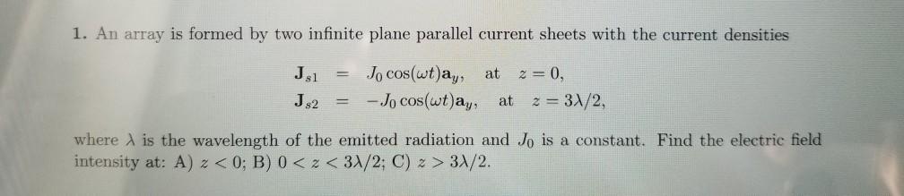 Solved 1. An array is formed by two infinite plane parallel | Chegg.com