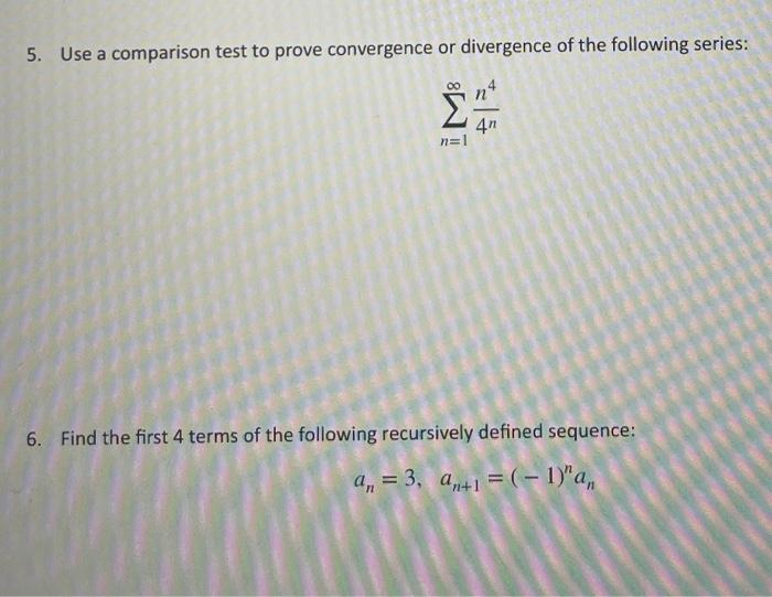 Solved 5. Use a comparison test to prove convergence or | Chegg.com