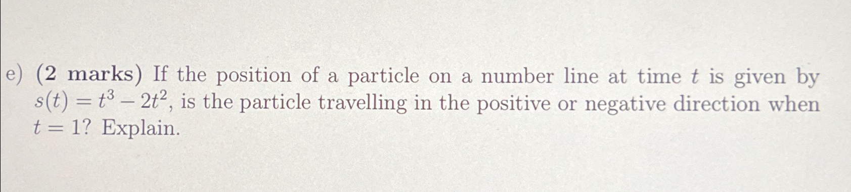 Solved e) ( 2 ﻿marks) ﻿If the position of a particle on a | Chegg.com