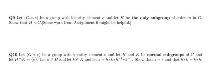 Solved Q9 Let (G,∗,e) be a group with identity element e and | Chegg.com