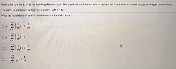 Solved Use sigma notation to write the following Riemann | Chegg.com