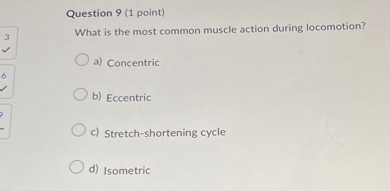 Solved Question 9 (1 ﻿point)What is the most common muscle | Chegg.com