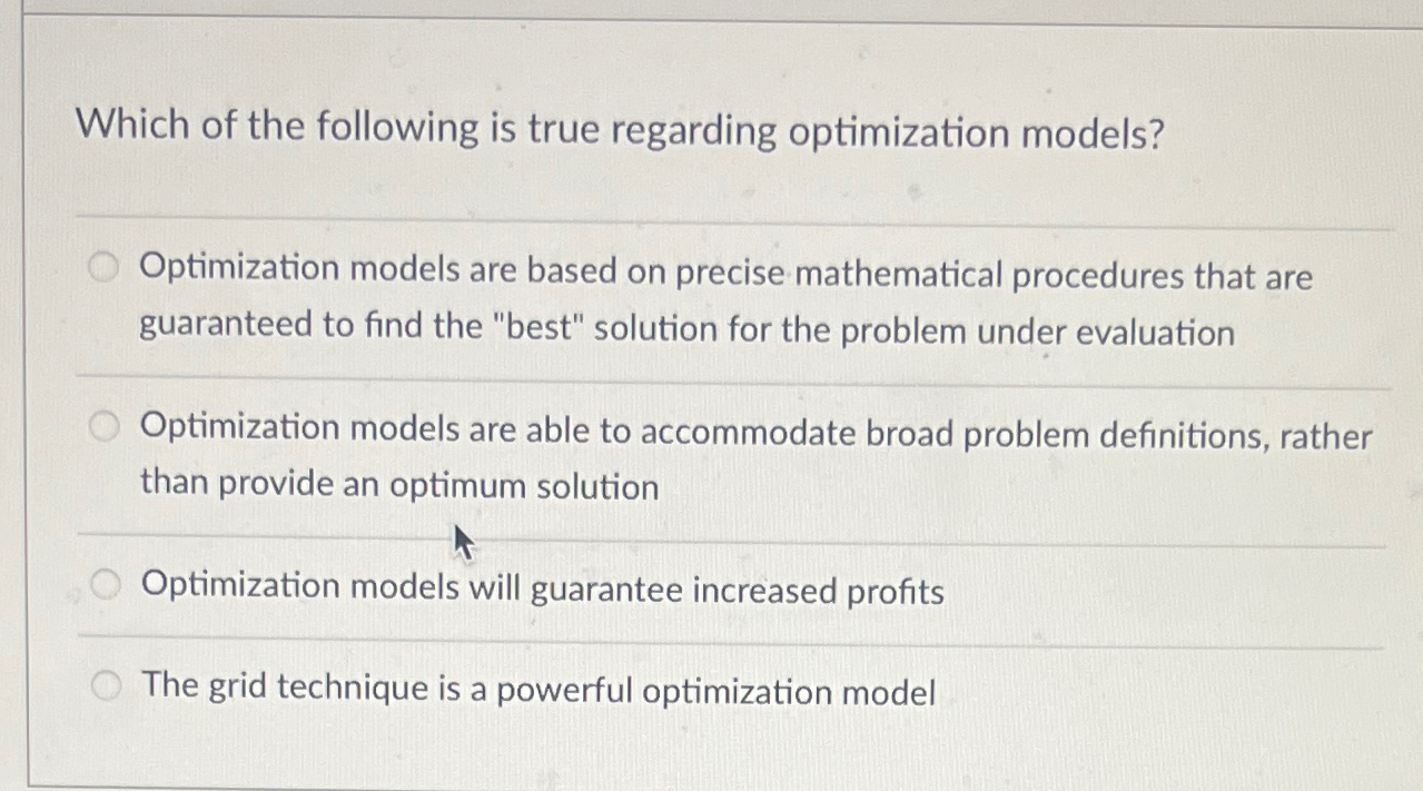 Solved Which of the following is true regarding optimization | Chegg.com