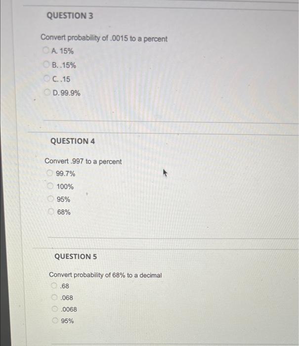 Solved QUESTION 3 Convert probability of .0015 to a percent | Chegg.com