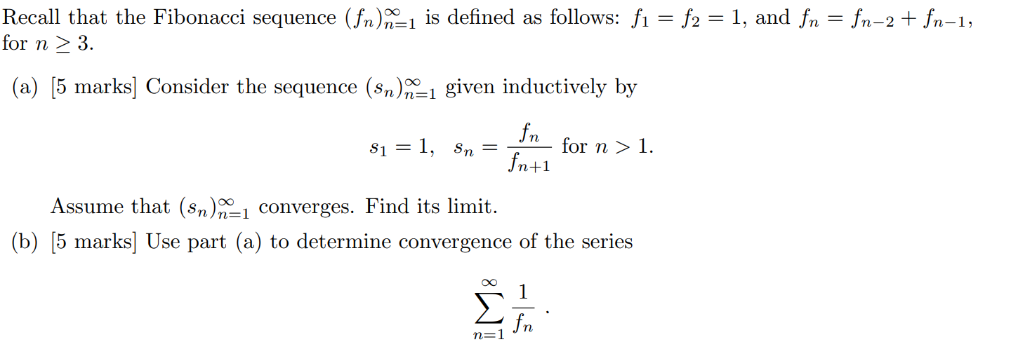 Solved Recall that the Fibonacci sequence (fn)n=1∞ ﻿is | Chegg.com