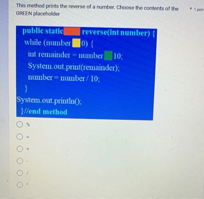Solved This method prints the reverse of a number. Choose | Chegg.com