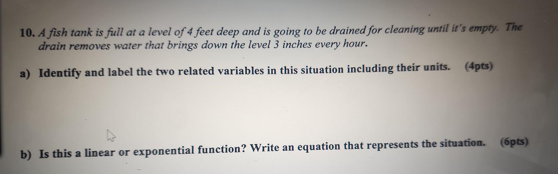 Solved 10. A fish tank is full at a level of 4 feet deep and | Chegg.com