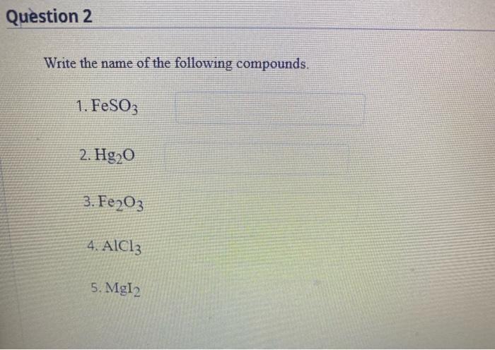 Solved Question 2 Write the name of the following compounds. | Chegg.com