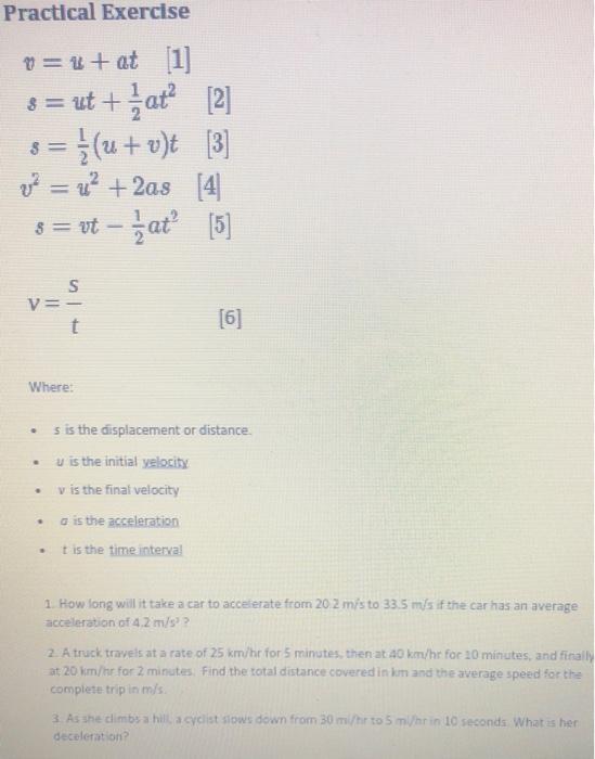 Solved Practical Exercise v=u+ at [1] 8=ut+at² [2] =(u+v)t | Chegg.com