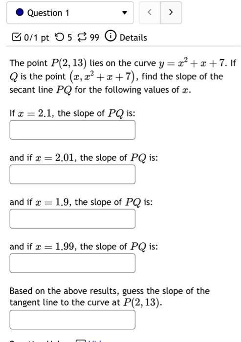 Solved The point P(2,13) lies on the curve y=x2+x+7. If Q is | Chegg.com