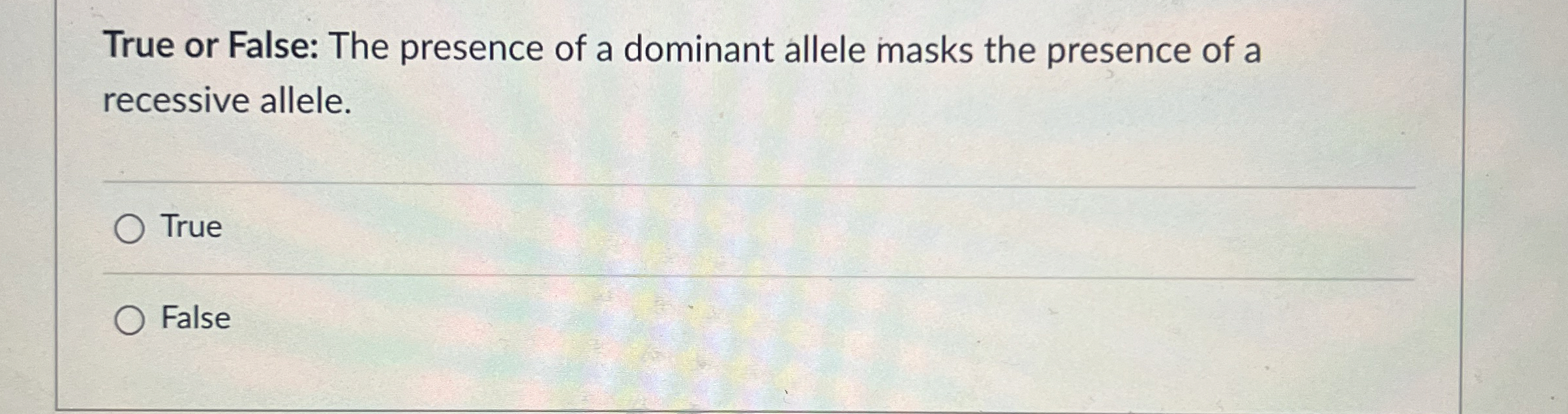 Solved True or False: The presence of a dominant allele | Chegg.com