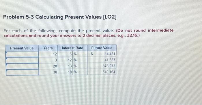 Solved For each of the following, compute the present value: | Chegg.com