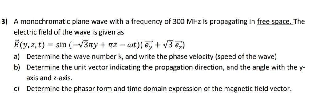 Solved A monochromatic plane wave with a frequency of 300MHz | Chegg.com