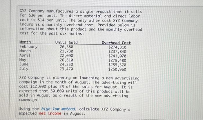 Solved XYZ Company manufactures a single product that it | Chegg.com