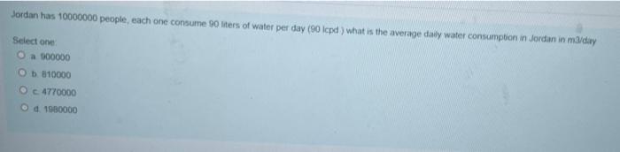 Solved Jordan has 10000000 people, each one consume 30 | Chegg.com