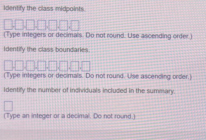 Identify the lower class limits, upper class limits, | Chegg.com