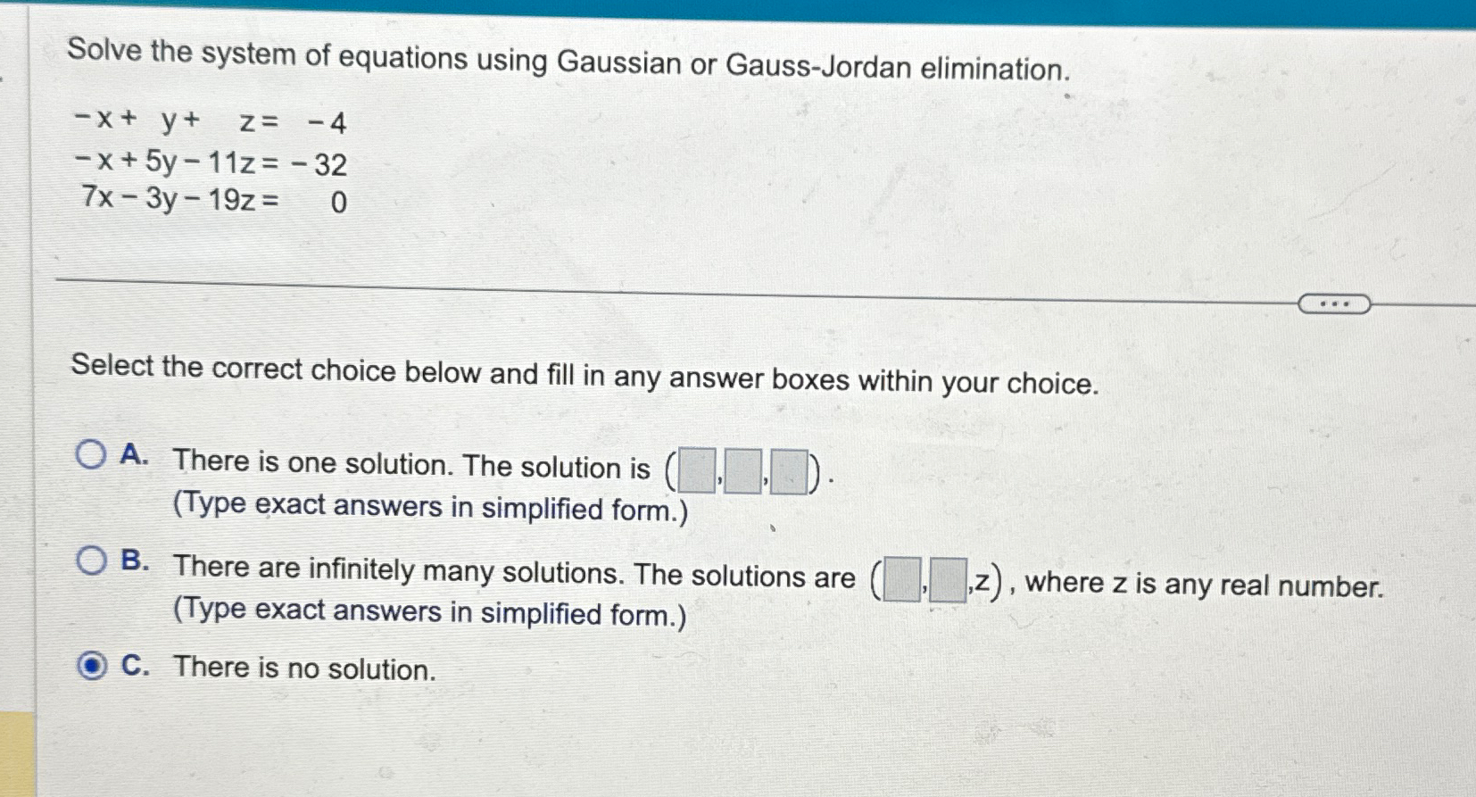 Solved Solve the system of equations using Gaussian or | Chegg.com