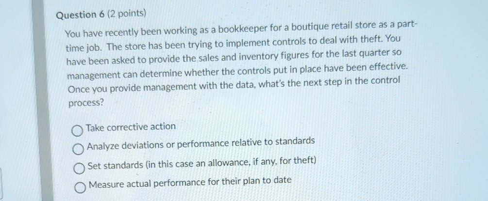 Solved Question 6 (2 ﻿points)You have recently been working | Chegg.com