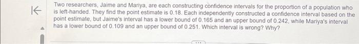 Solved K Two researchers, Jaime and Mariya, are each | Chegg.com