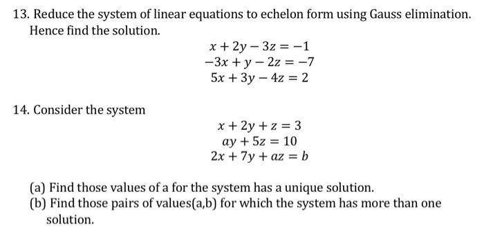 Solved 13. Reduce the system of linear equations to echelon | Chegg.com