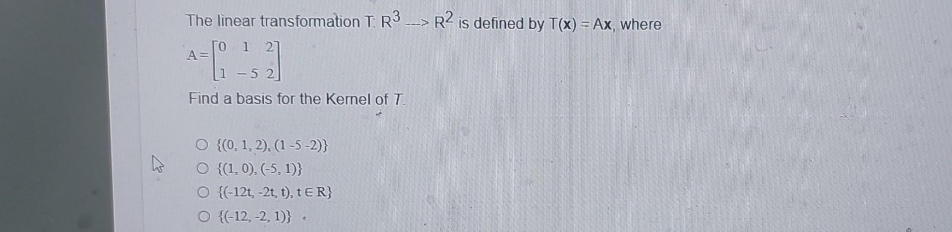 Solved The linear transformation T:R3→R2 is defined by | Chegg.com