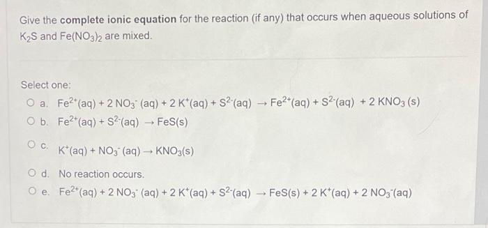 Solved Give the complete ionic equation for the reaction (if | Chegg.com