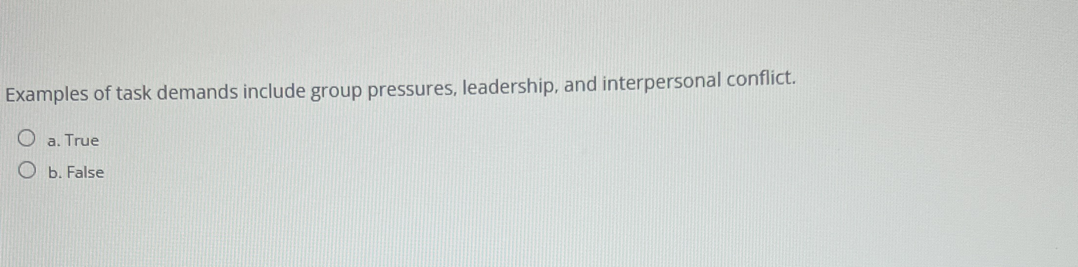 Solved Examples of task demands include group pressures, | Chegg.com