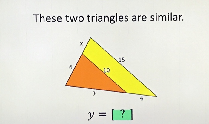 Solved These two triangles are similar. y = [ ? 1 | Chegg.com