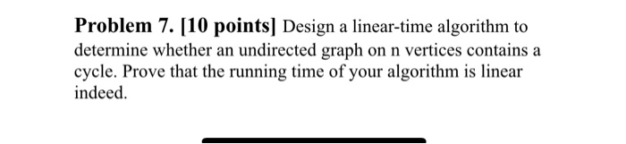 Solved Problem 7 10 Points Design A Linear Time Algorithm 6580