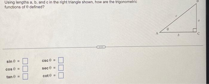 Solved Using lengths a,b, and c in the right triangle shown, | Chegg.com