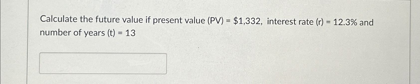 Solved Calculate the future value if present value | Chegg.com